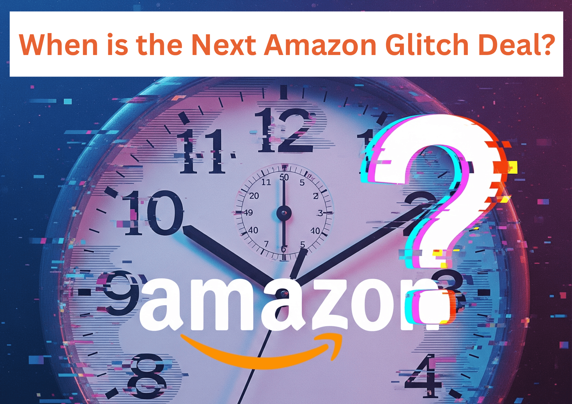Amazon Glitch Deals: Everything You Need to Know