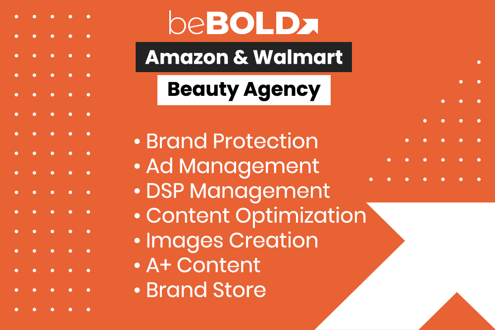 Amazon & Walmart Premium Beauty Full Service Agency | beBOLD