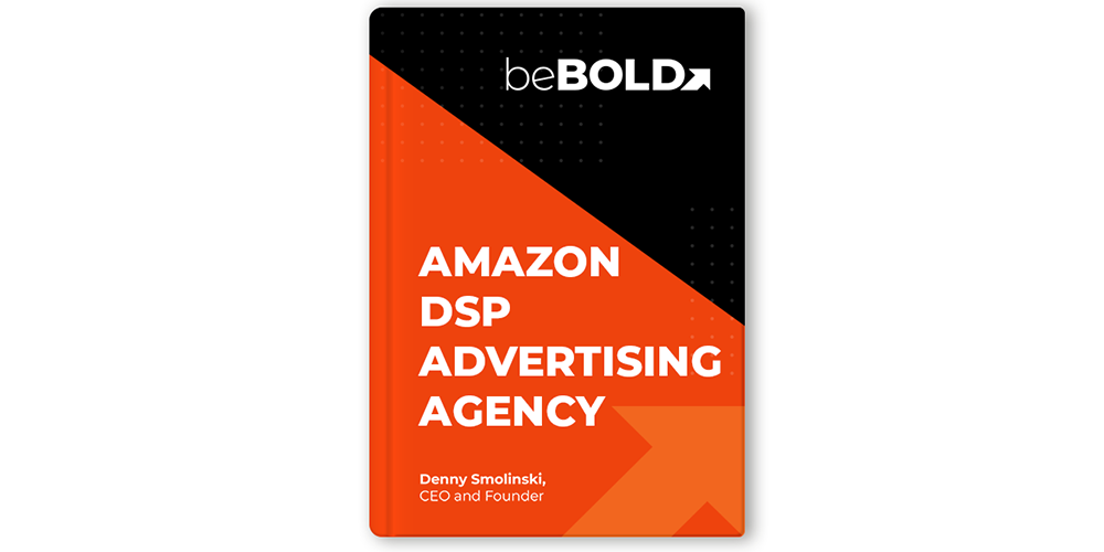 Amazon DSP Advertising & Marketing Agency | beBOLD
